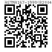 ASTM A167 - 1999 (R2004)Stainless and Heat-Resisting Chromium-Nickel ...